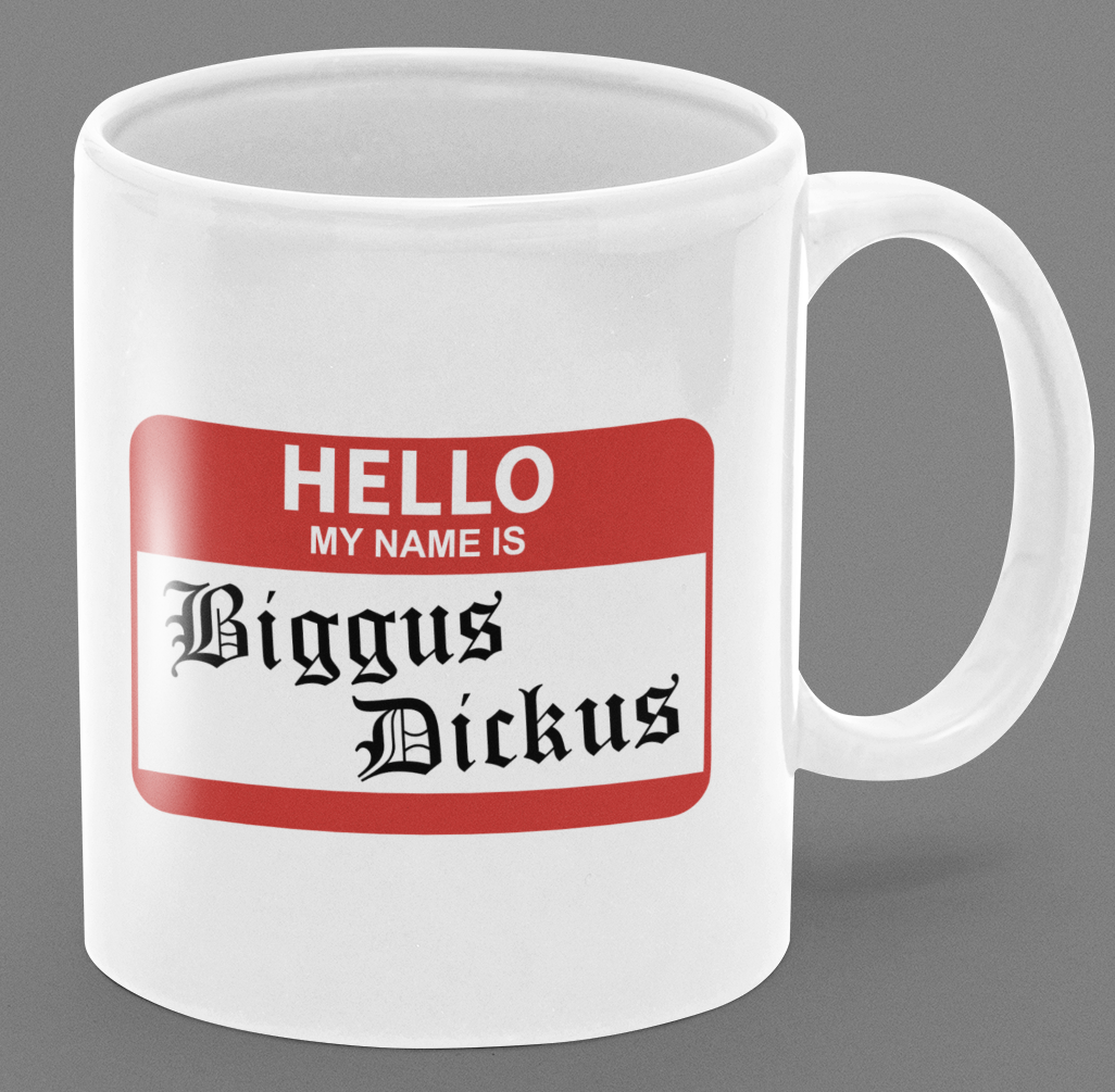 Biggus Dickus – Ugly Mug Company